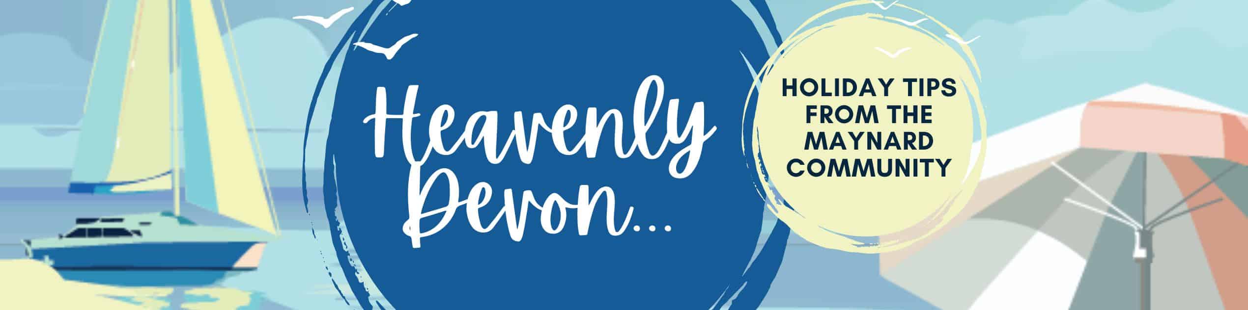 Heavenly Devon... and beyond! - The Maynard School